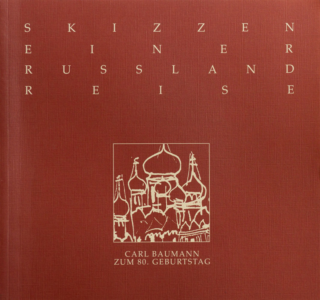 Skizzen einer Russlandreise – Carl Baumann